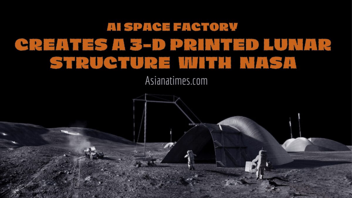 AI Space Factory Creates The First 3D Printed Constructive Lunar ...